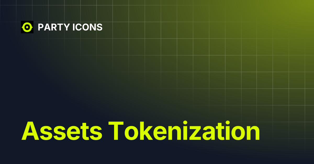 Assets Tokenization | PARTY ICONS